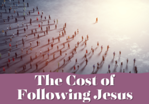 The Cost of Following Jesus – Highland Meadows Church